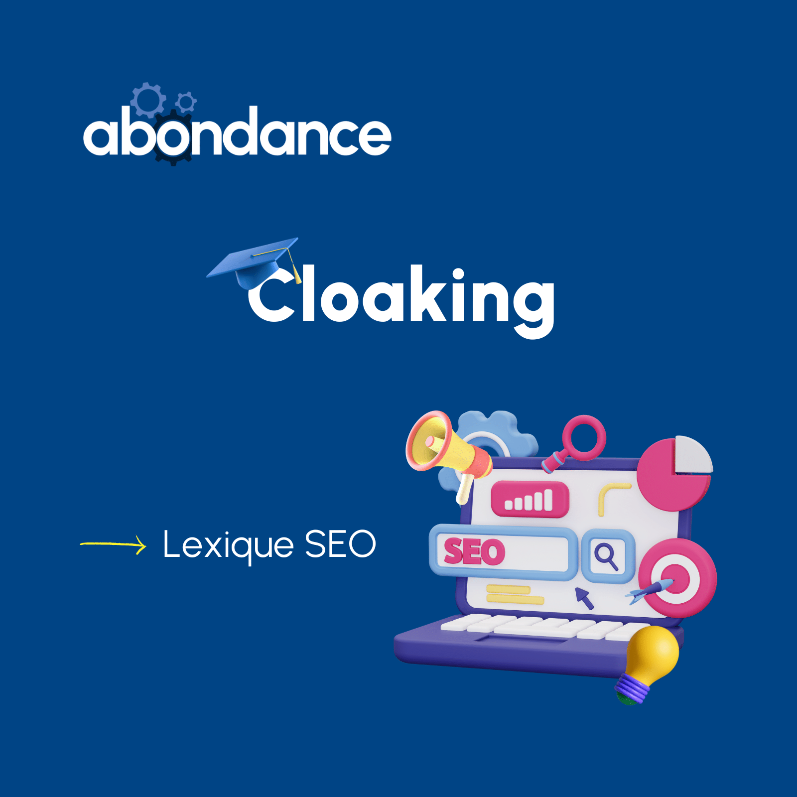 Cloaking : Définition, Utilisations et Risques en SEO