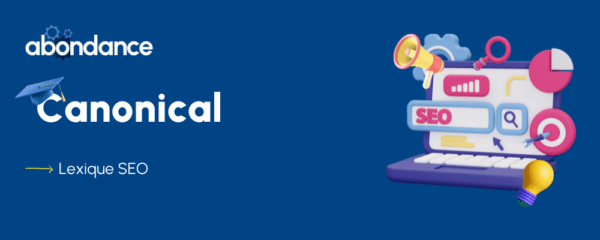 Canonical : définition et explication des URL canoniques