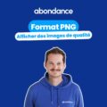 Qu'est-ce qu'un format PNG et comment l'optimiser