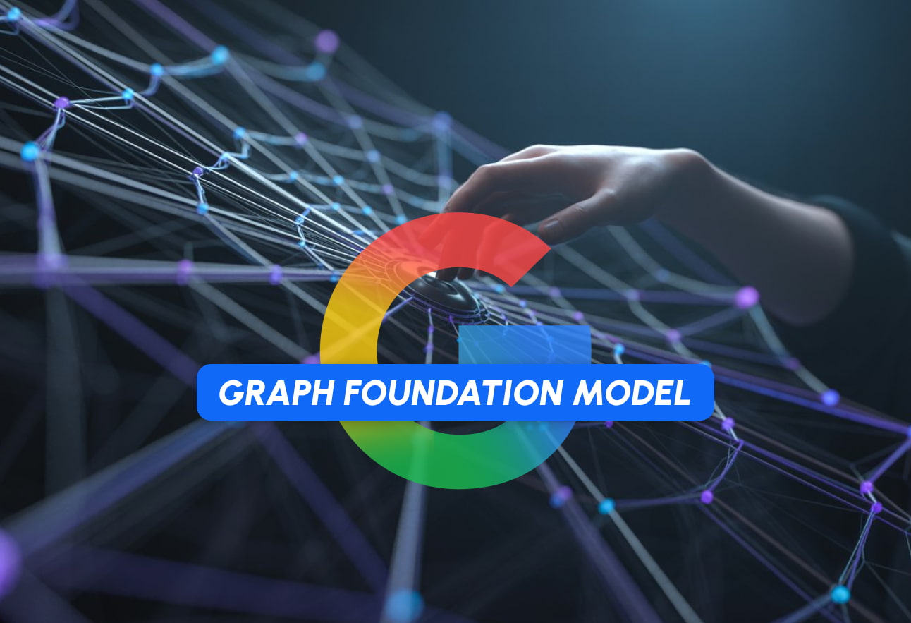 Graph Foundation Model : le nouvel algorithme de Google va-t-il changer ...